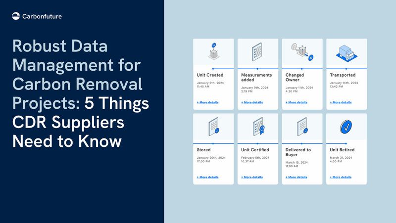 Data Management for Carbon Removal Projects: 5 Things CDR Suppliers Need to Know